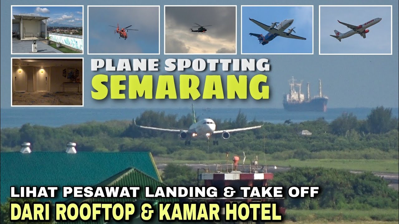 Lihat Pesawat Landing & Take Off Dari Hotel Dekat Bandara Semarang ...