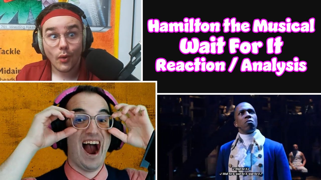 The BEST Hamilton Song!! | Wait For It/Story Of Tonight Reprise ...