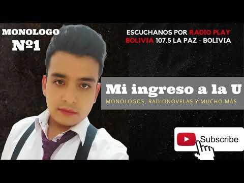Monologo Mi ingreso a la U - parte 1