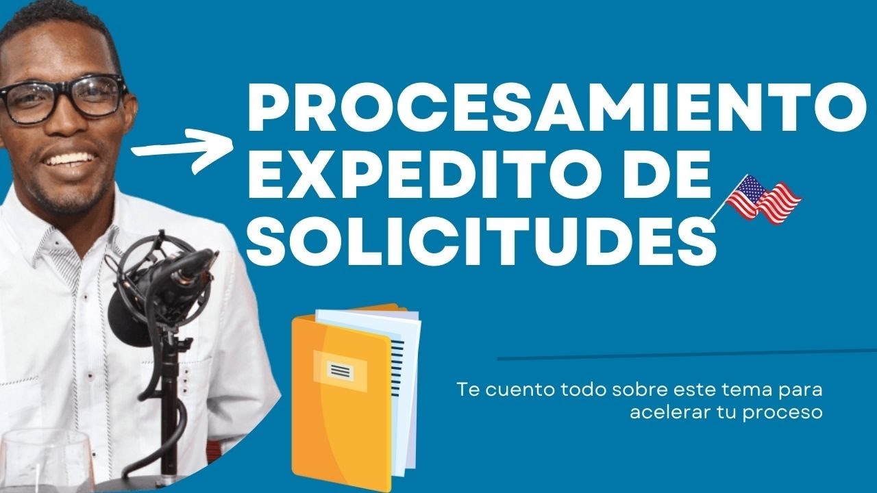 Procesamiento Expedito de Solicitudes USCIS & NVC - YouTube