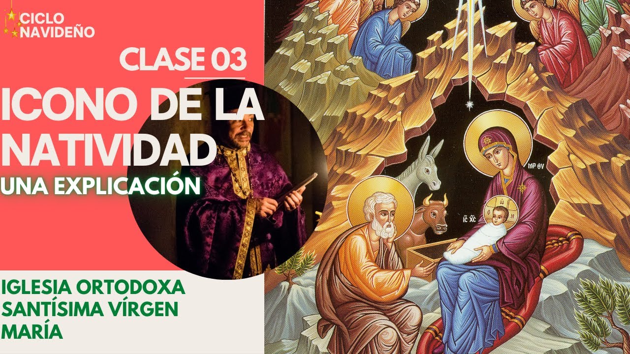 El icono de La Natividad Explicado - Ciclo Navideño clase 03 - YouTube
