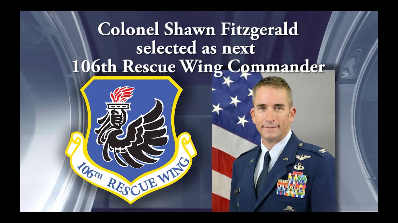 Colonel Shawn Fitzgerald selected as next 106th Rescue Wing Commander ...
