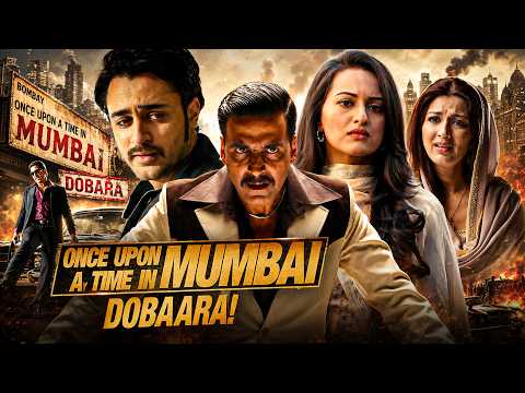 Once Upon A Time In Mumbaai Dobaara Full Movie HD |Akshay Kumar, Imran Khan | मुंबई में आया नया डॉन