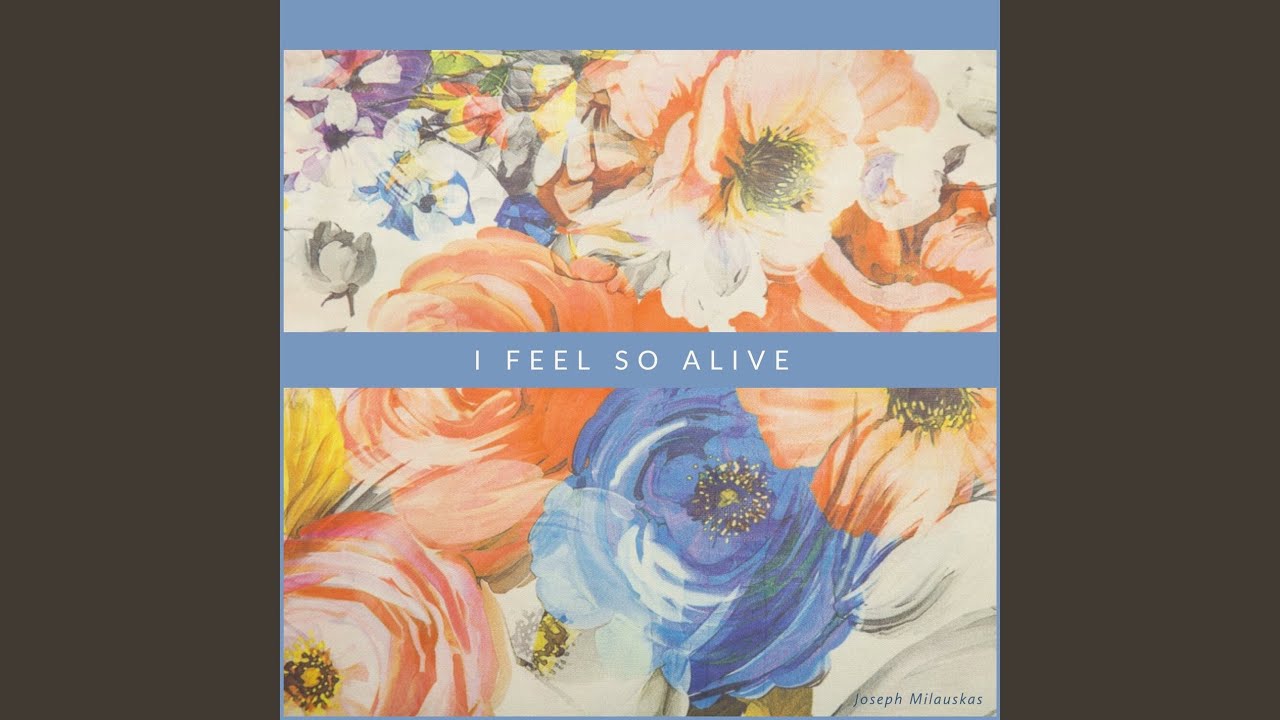 I Feel So Alive - YouTube