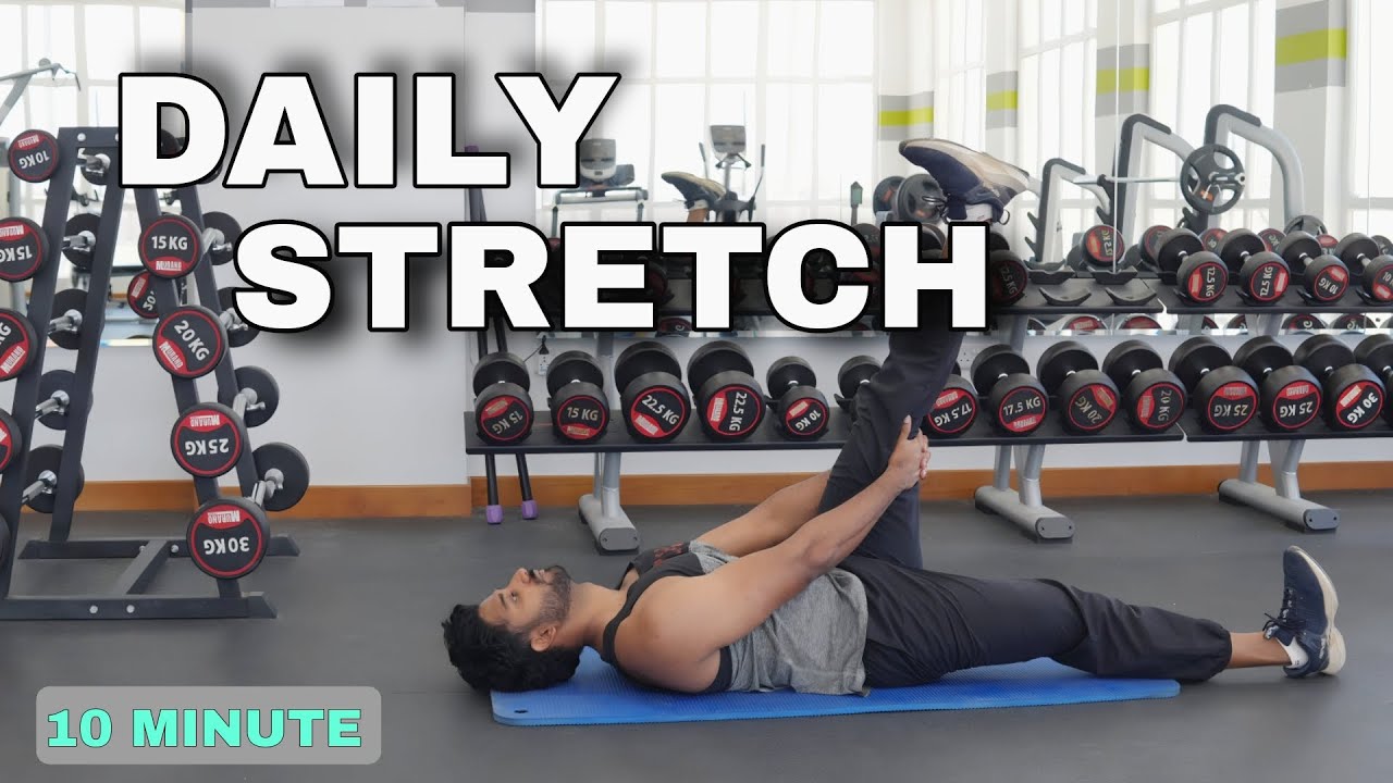 Full Body Stretching daily Routine for Flexibility & Strength ...