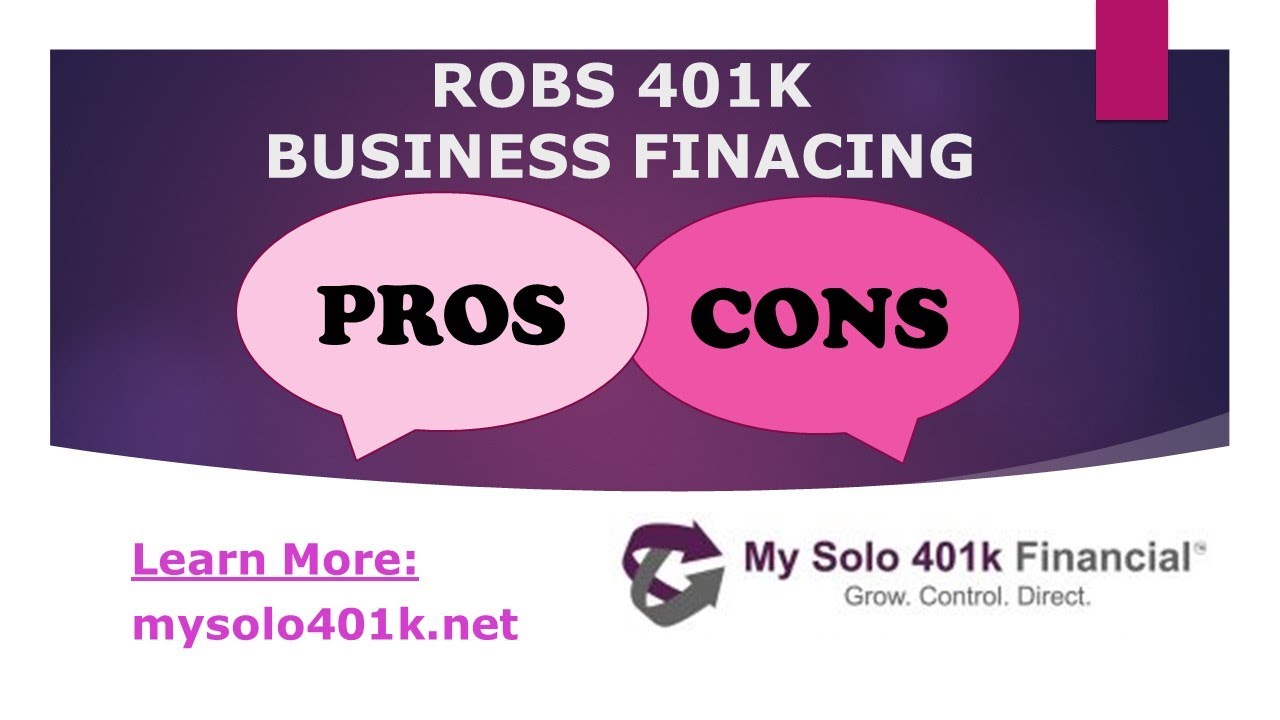 ROBS 401K Business Financing Program – PROS vs CONS (Rollover as ...