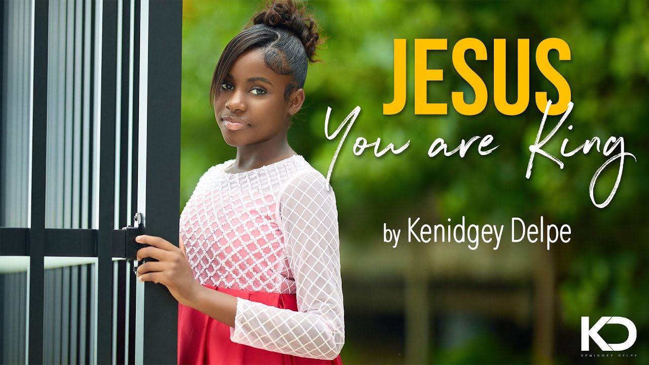Jesus You Are King - Kenidgey Delpe (Official Music Video) - YouTube