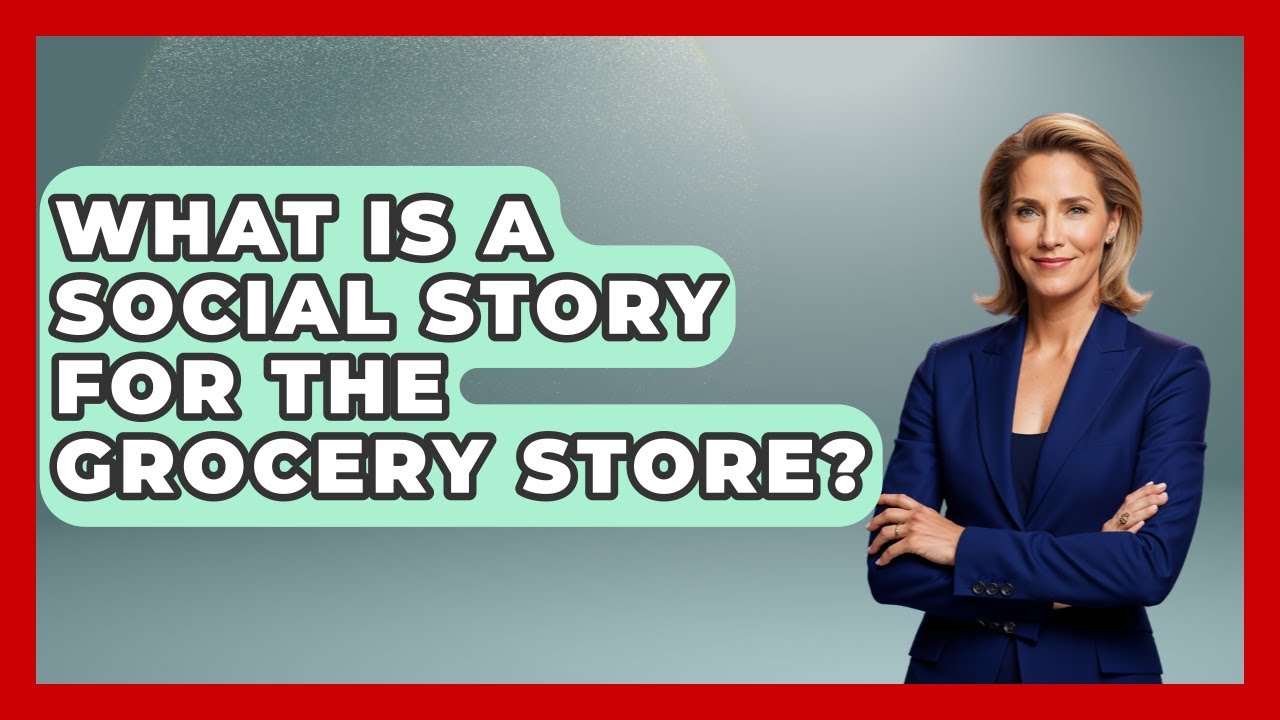 What Is A Social Story For The Grocery Store? - Answers About Autism ...
