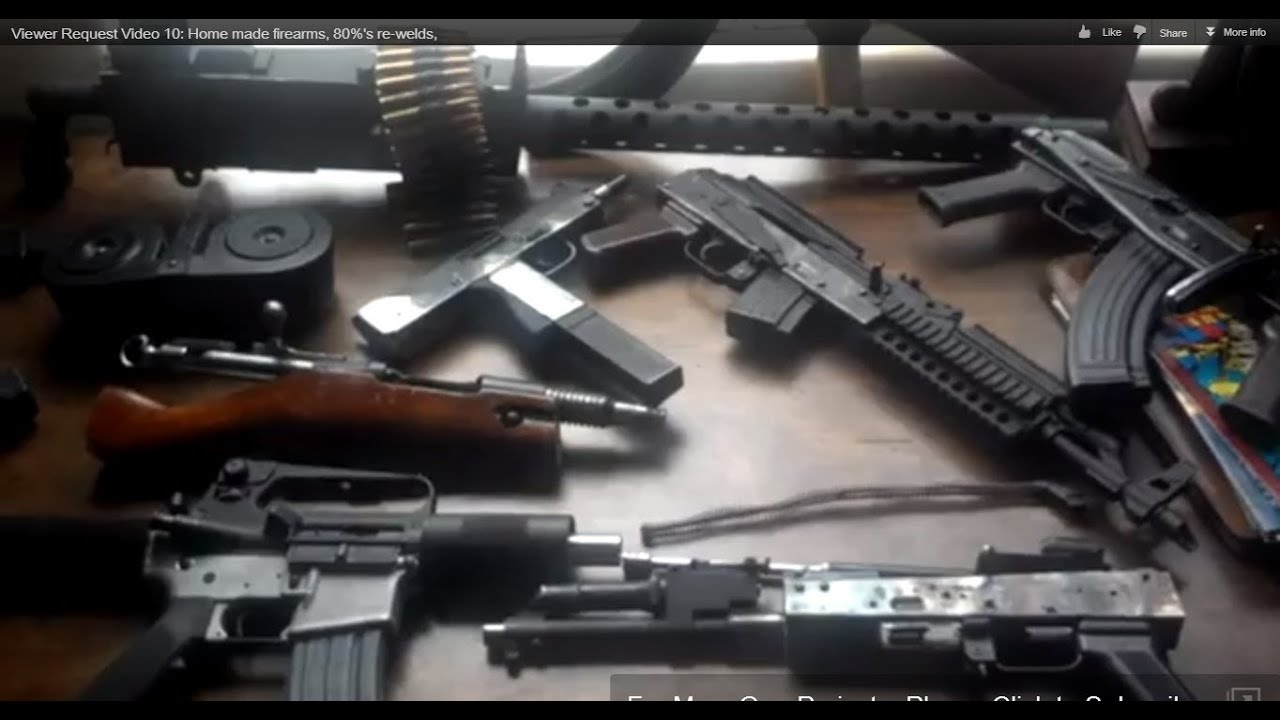 Viewer Request Video 10: Home made firearms, 80%'s re-welds, - YouTube