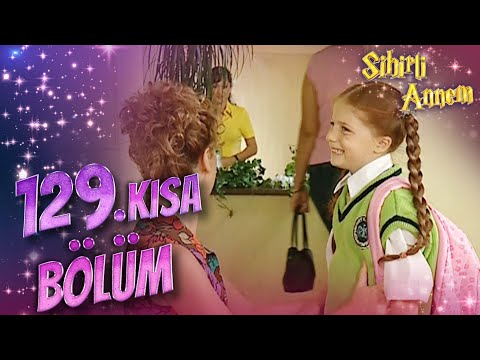Sihirli Annem 129. Kısa Bölüm