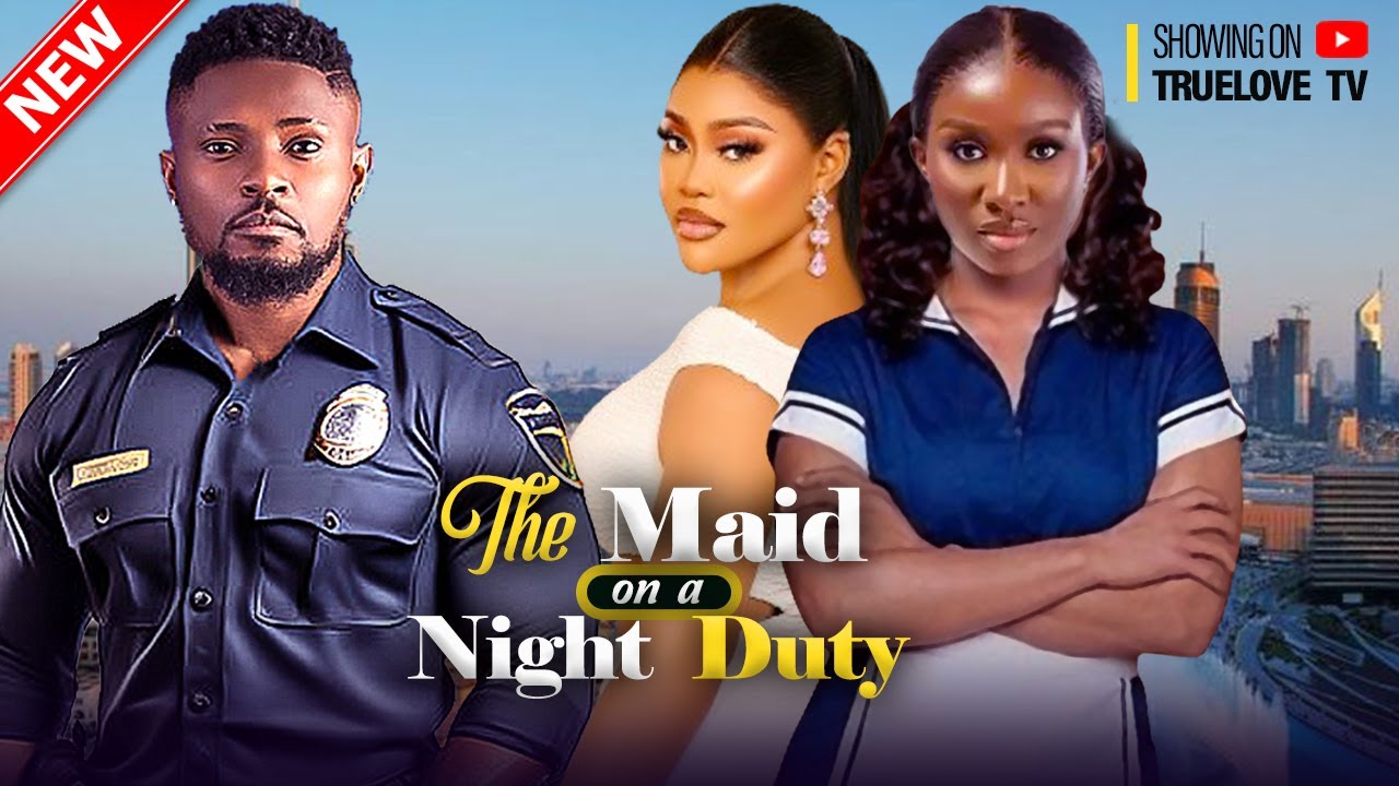 The Maid on Night Duty - Maurice Sam, Chioma Nwaoha, Hydra Aneme ...