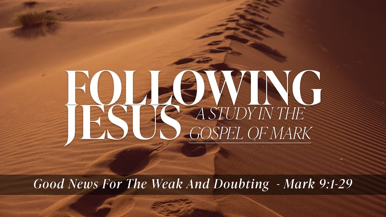 Following Jesus | Good News For The Weak And Doubting | Dr. Rick Mandl ...