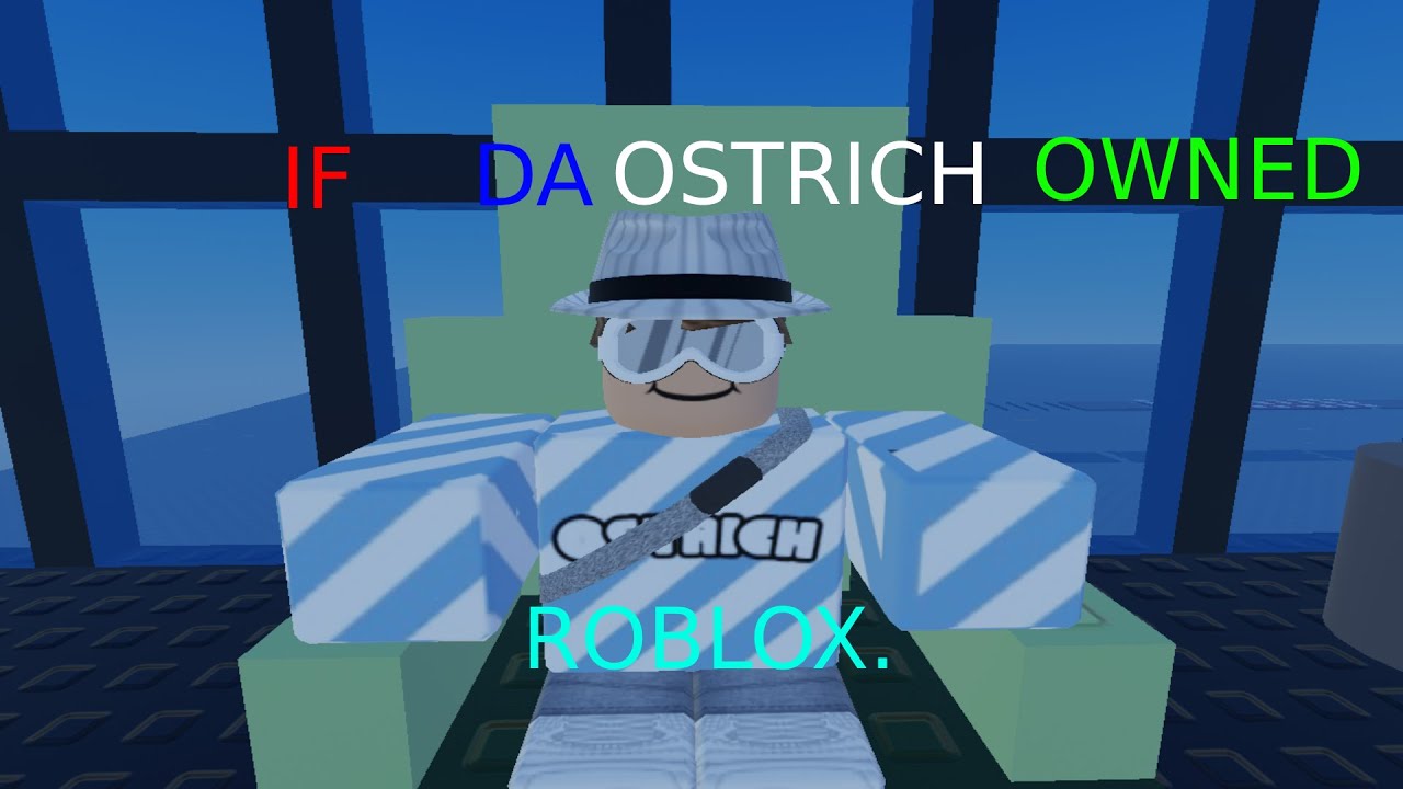 If DA Ostrich Owned Roblox - YouTube