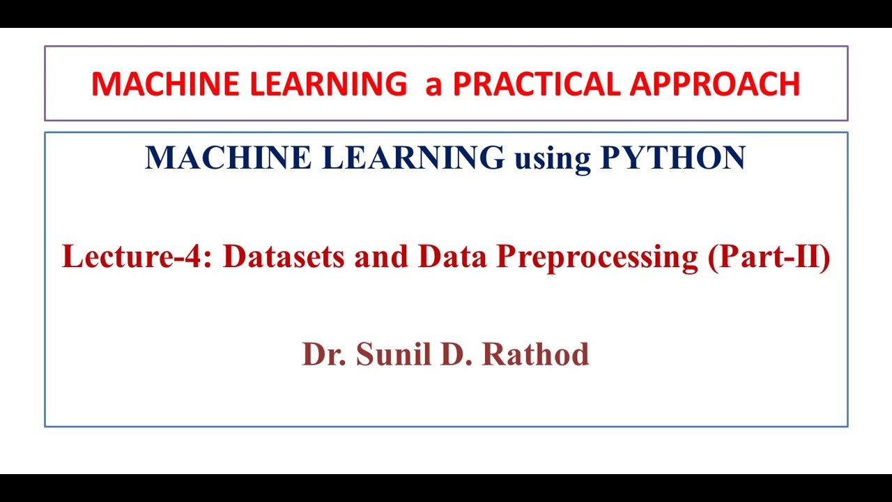 4. MACHINE LEARNING a PRACTICAL APPROACH- Importing datasets, Handling ...