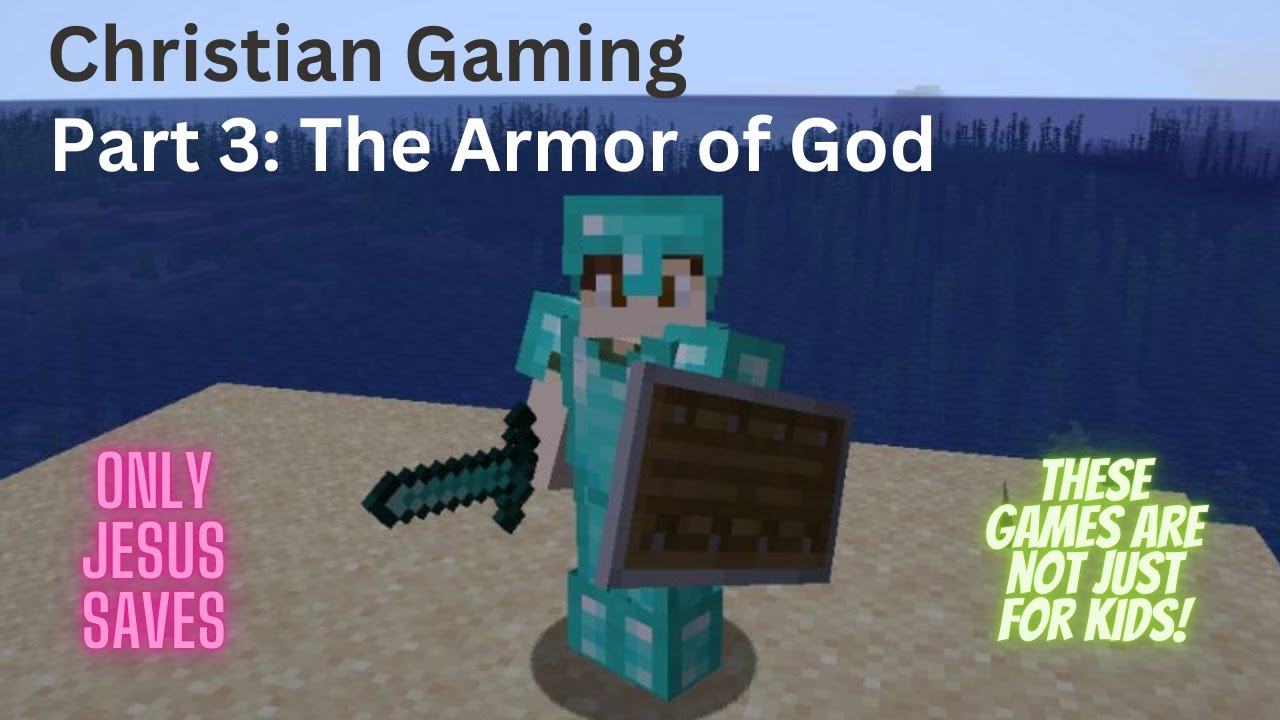 Christian Gaming Part 3 - The Armor of God - YouTube