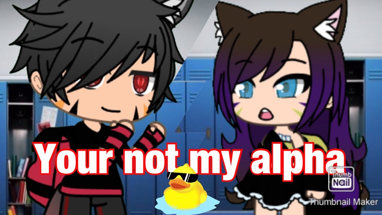Your not my alpha ep 1 - YouTube