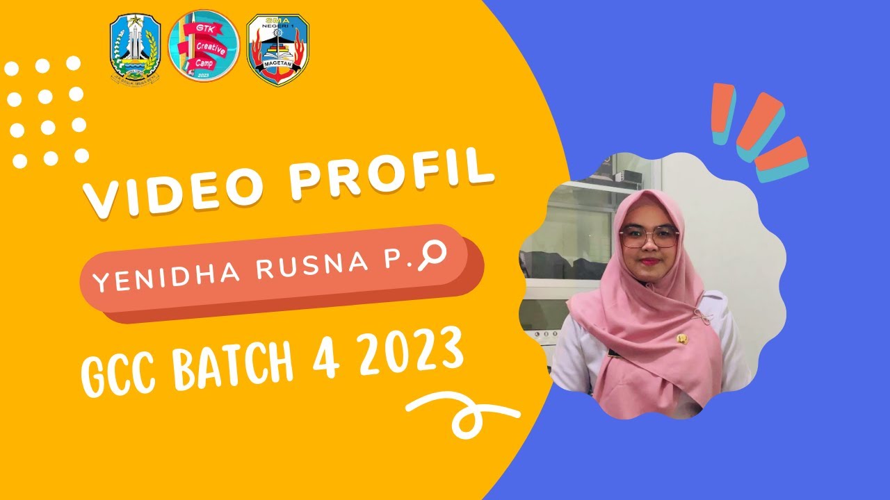 Video profil GCC Batch 4 2023 Yenidha Rusna Priskiana SMAN 1 Magetan - YouTube