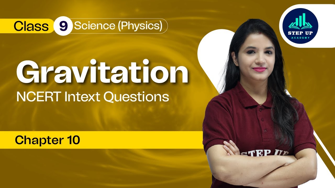 Gravitation - NCERT Intext Questions - Chapter 9 | L5 | CBSE Class 9 ...
