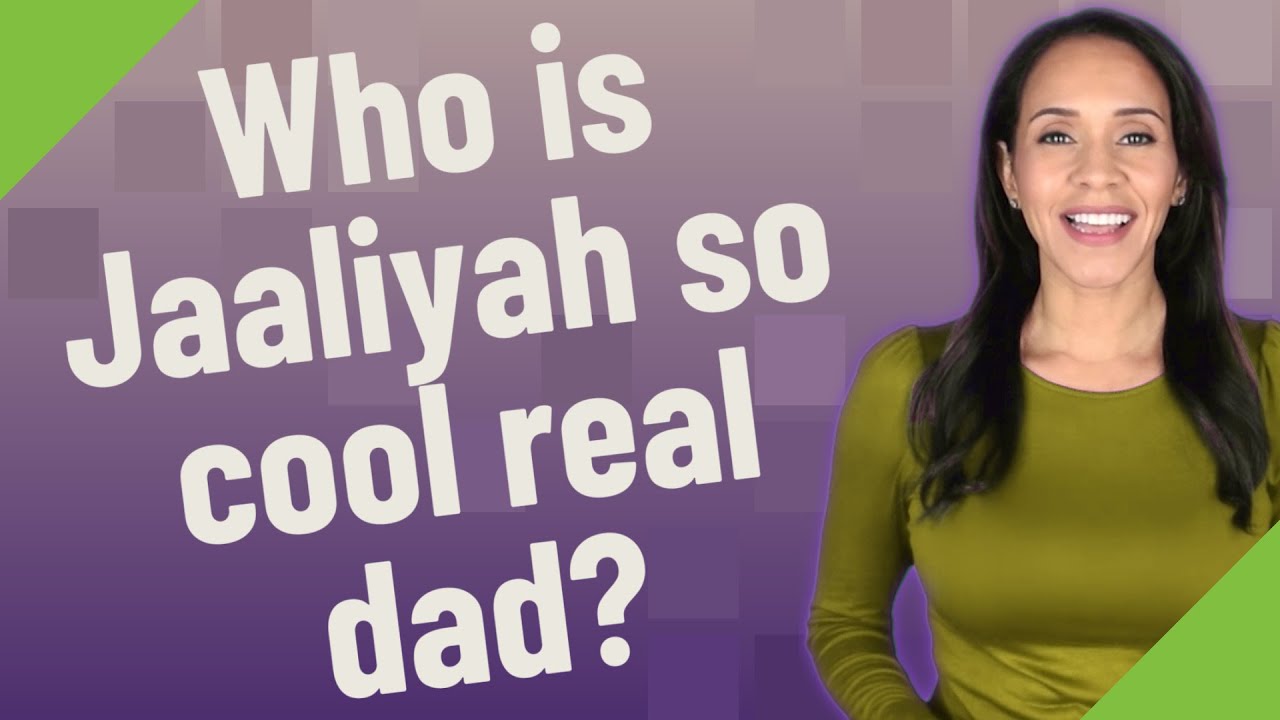 Who is Jaaliyah so cool real dad? - YouTube