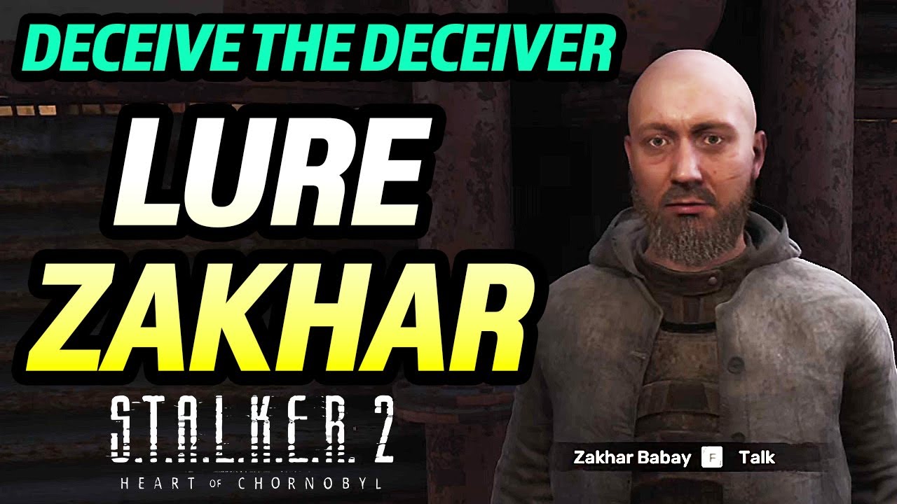 Stalker 2: How to Lure Zakhar Away from the Slag Heap - Deceive the Deceiver Mission - YouTube