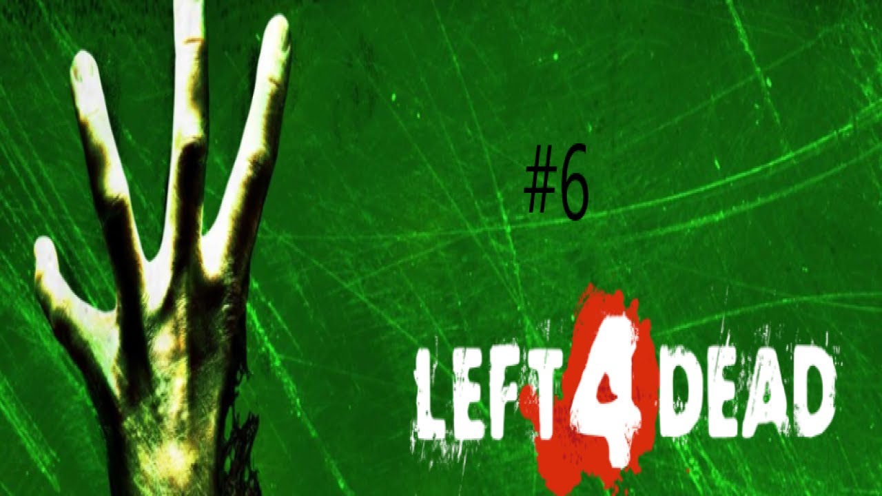 Left 4 Dead #6, The Last Stand. - YouTube