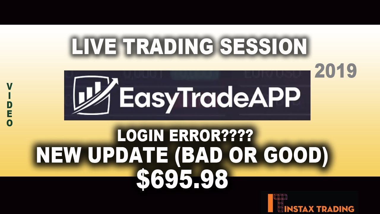 Easy Trade App Live Trading Session -Login Error??? New Update(Bad or ...