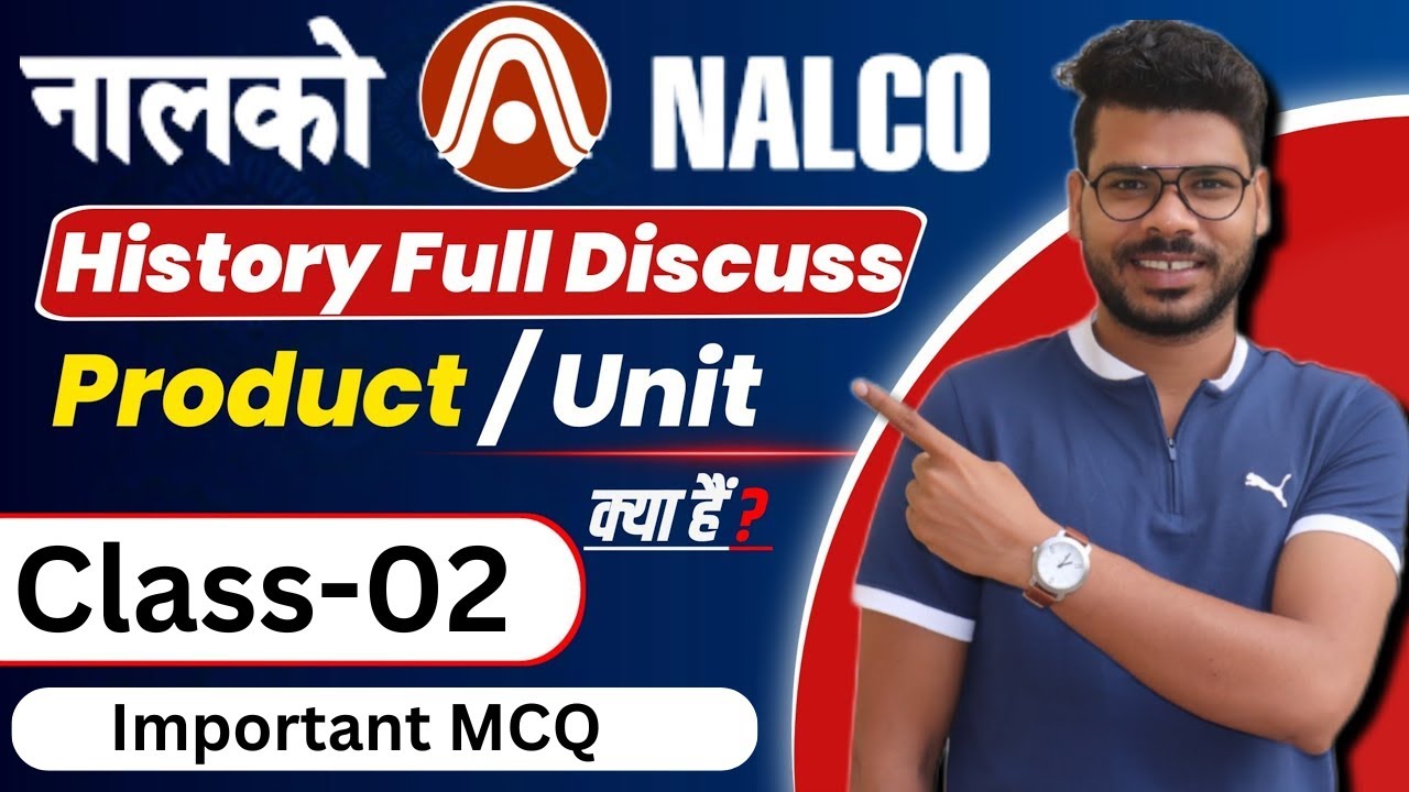 ALL About NALCO (National Aluminium Company Limited) || NALCO GS Class ...
