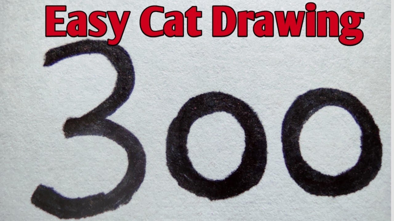 300 number with cat drawing for beginners very easy#youtubevideo # ...