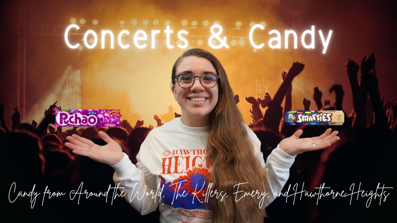 CONCERTS & CANDY | CANDY FROM AROUND THE WORLD | THE KILLERS, EMERY ...