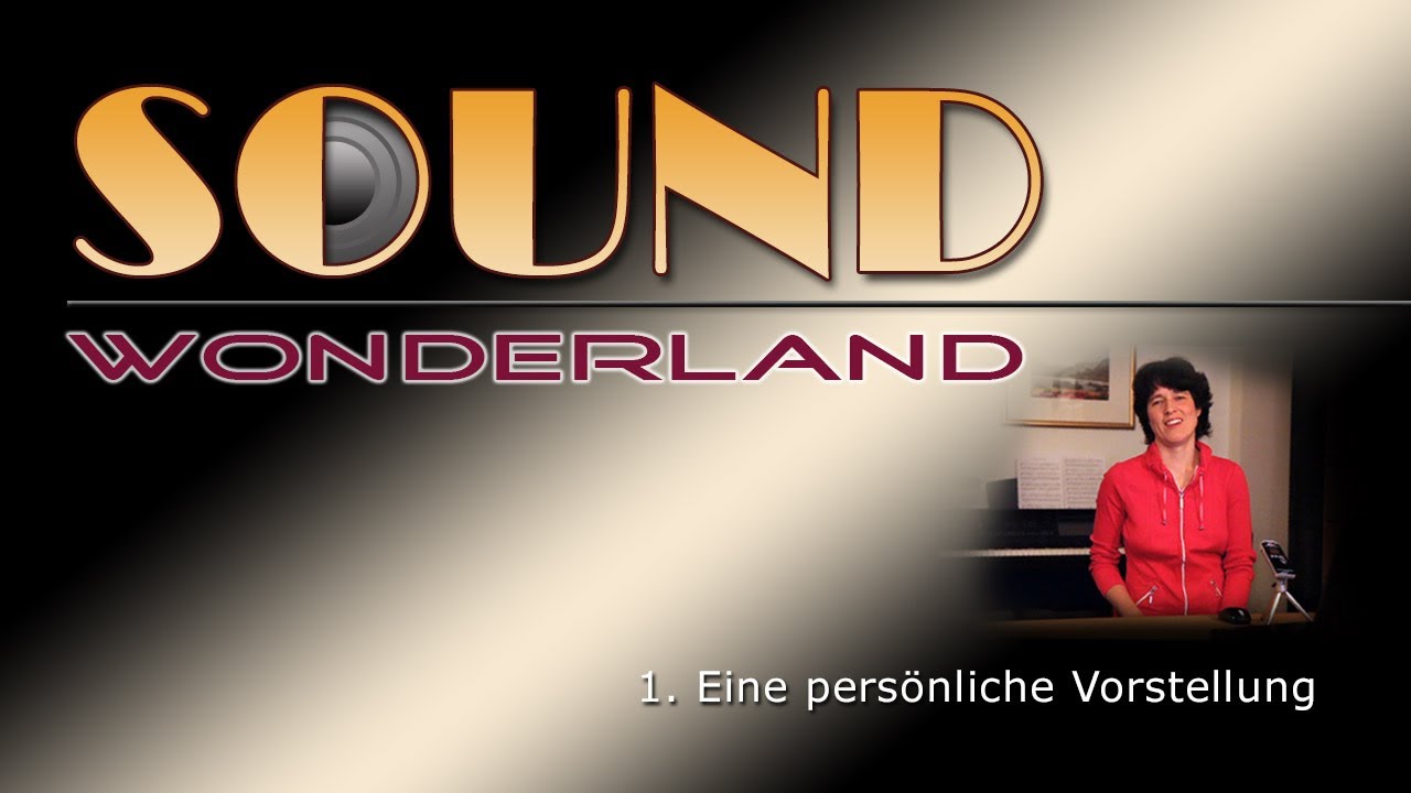 Soundwonderland Lernvideo Nr. 1 - Eine persönliche Einleitung von ...