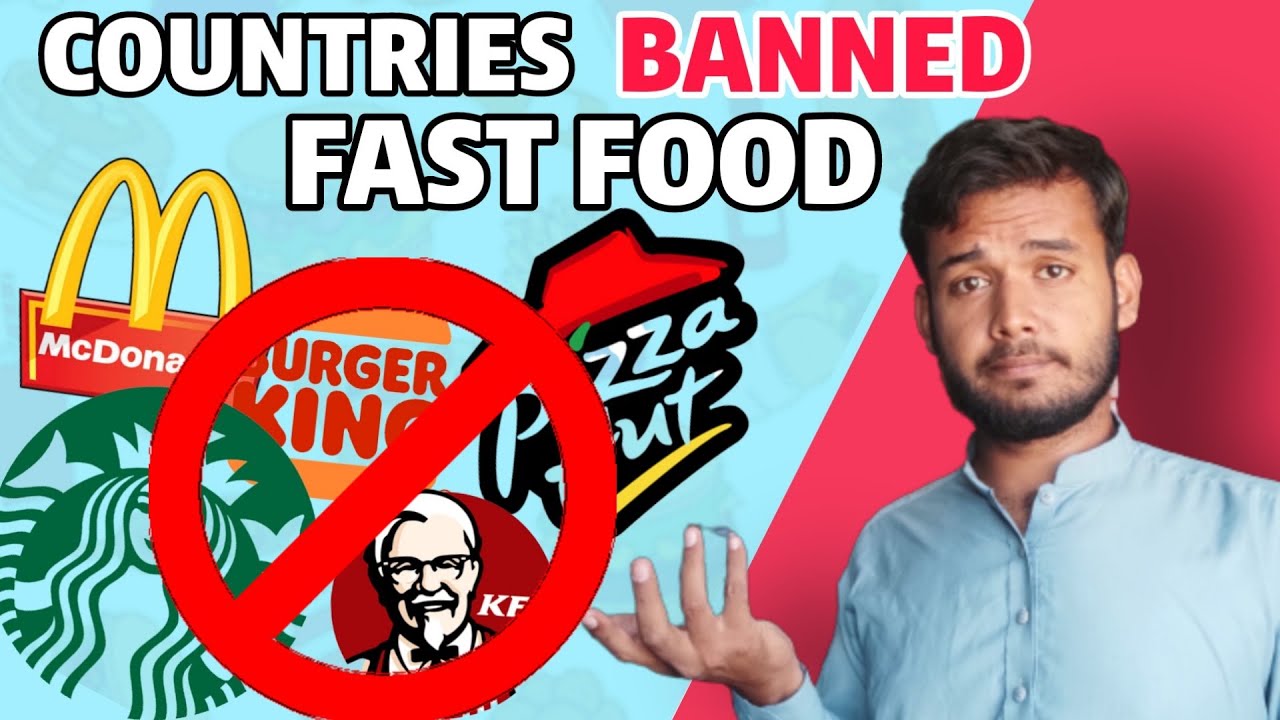 Why Fast Food Banned in these Countries | Why these countries banned ...