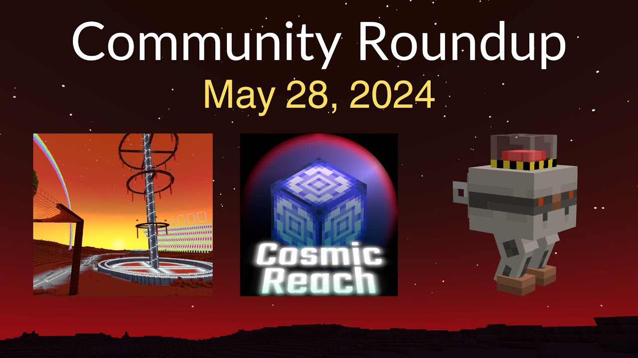 Cosmic Reach Community Roundup (May 28, 2024) - YouTube