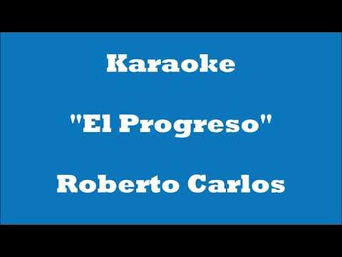 Karaoke 🎤 - El Progreso - Roberto Carlos - YouTube