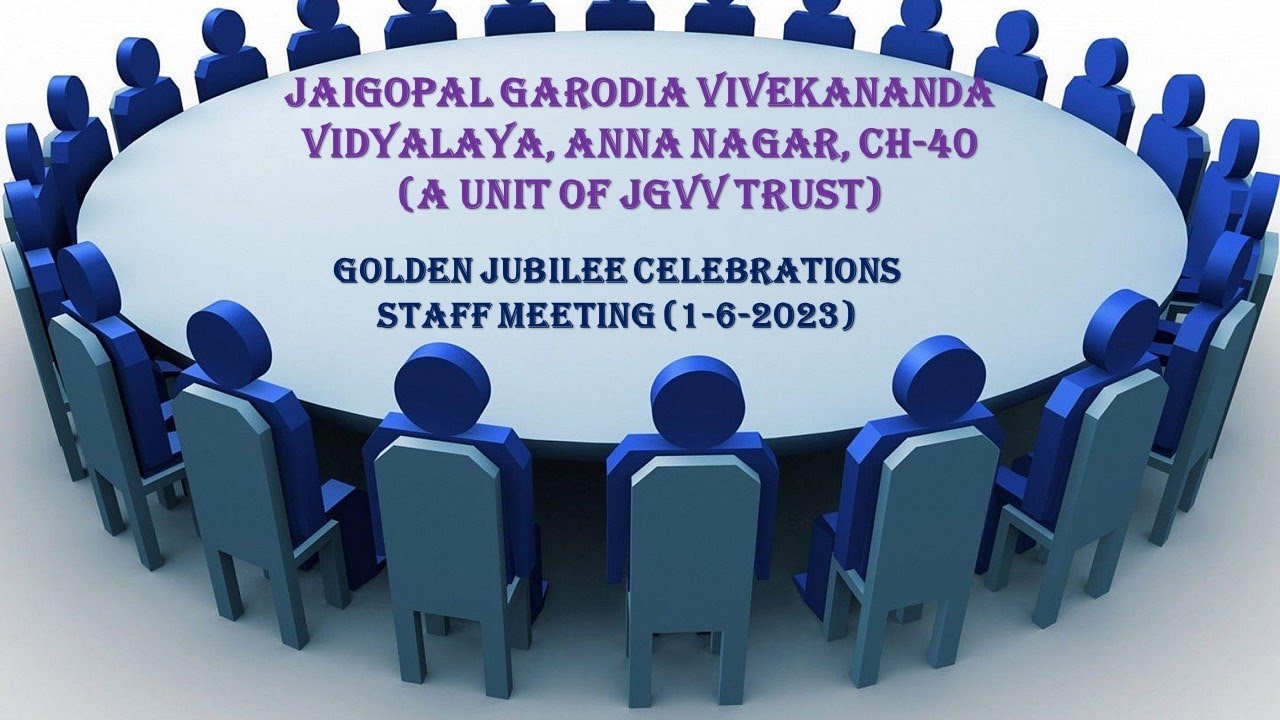 JGVV ANNA NAGAR CHENNAI - 40. GOLDEN JUBILEE CELEBRATIONS STAFF MEETING ...