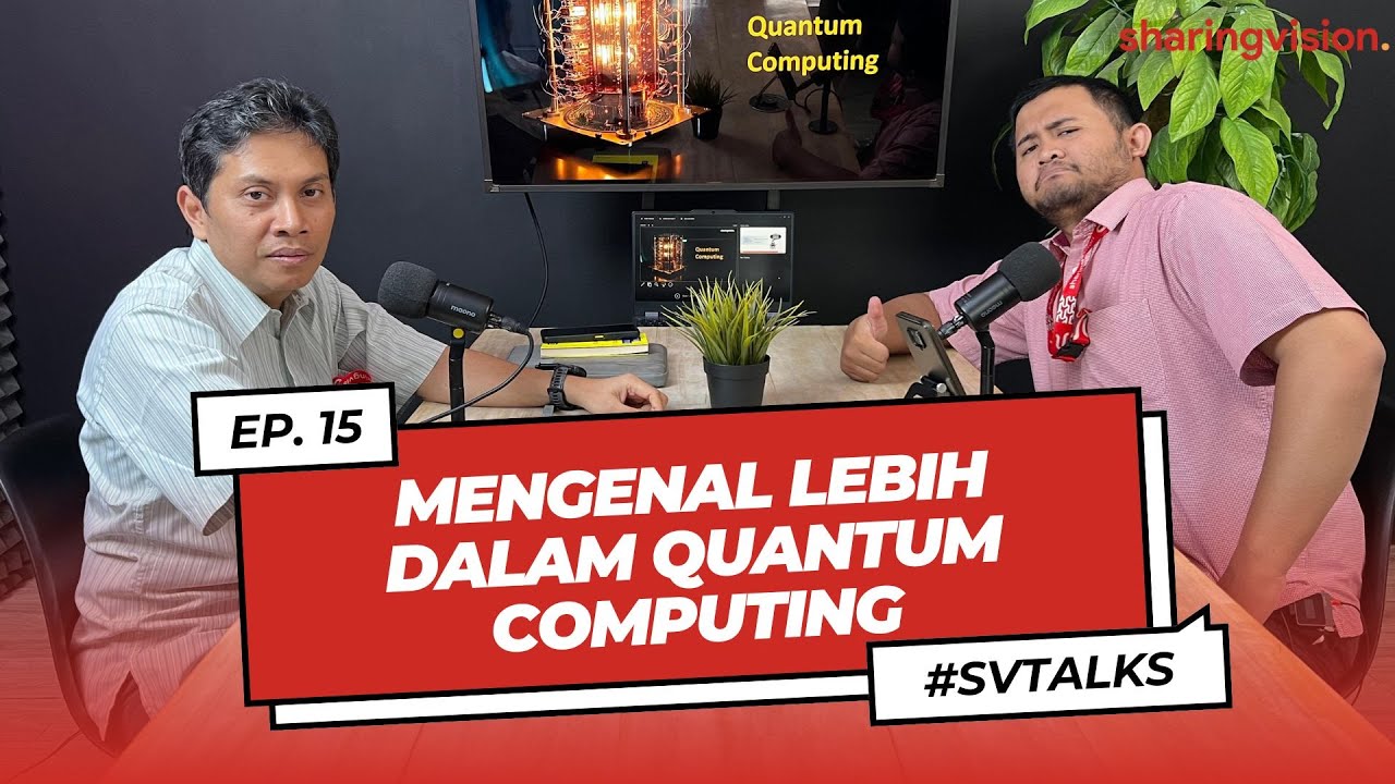 SVTALKS #15 : MENGENAL LEBIH DALAM QUANTUM COMPUTER - YouTube