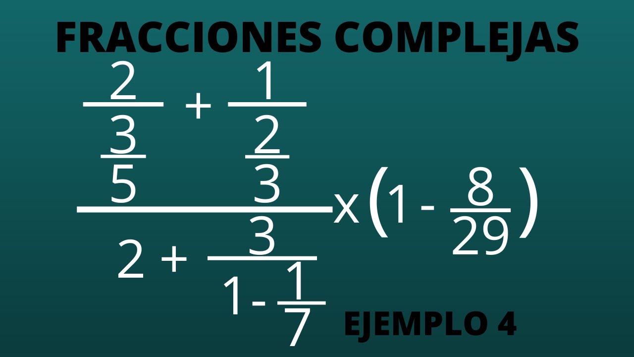 Fracciones complejas (simplificación, Ejemplo 4, tips) explicadas paso ...