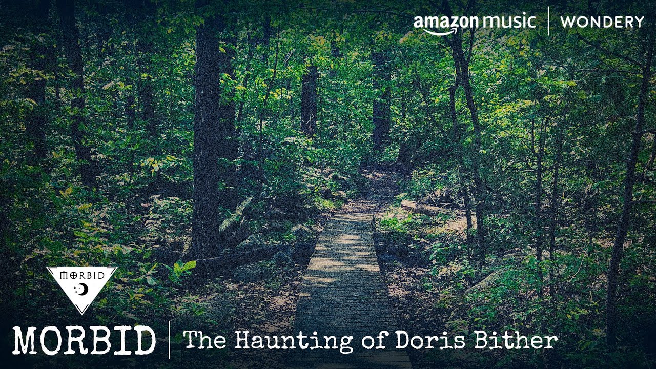 The Haunting of Doris Bither | Morbid | Podcast - YouTube