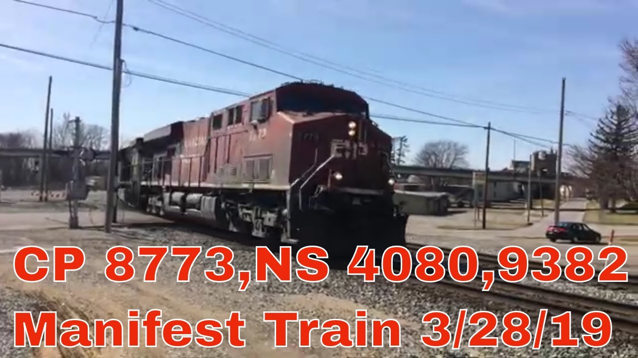 CP 8773, NS 4080,9382 Manifest Train 3/28/19 - YouTube