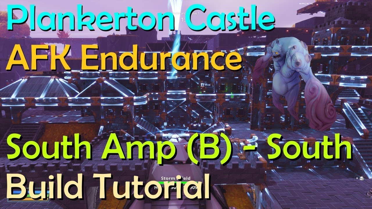 Plankerton Castle AFK Endurance #5 - South Amp (B) - South Build ...