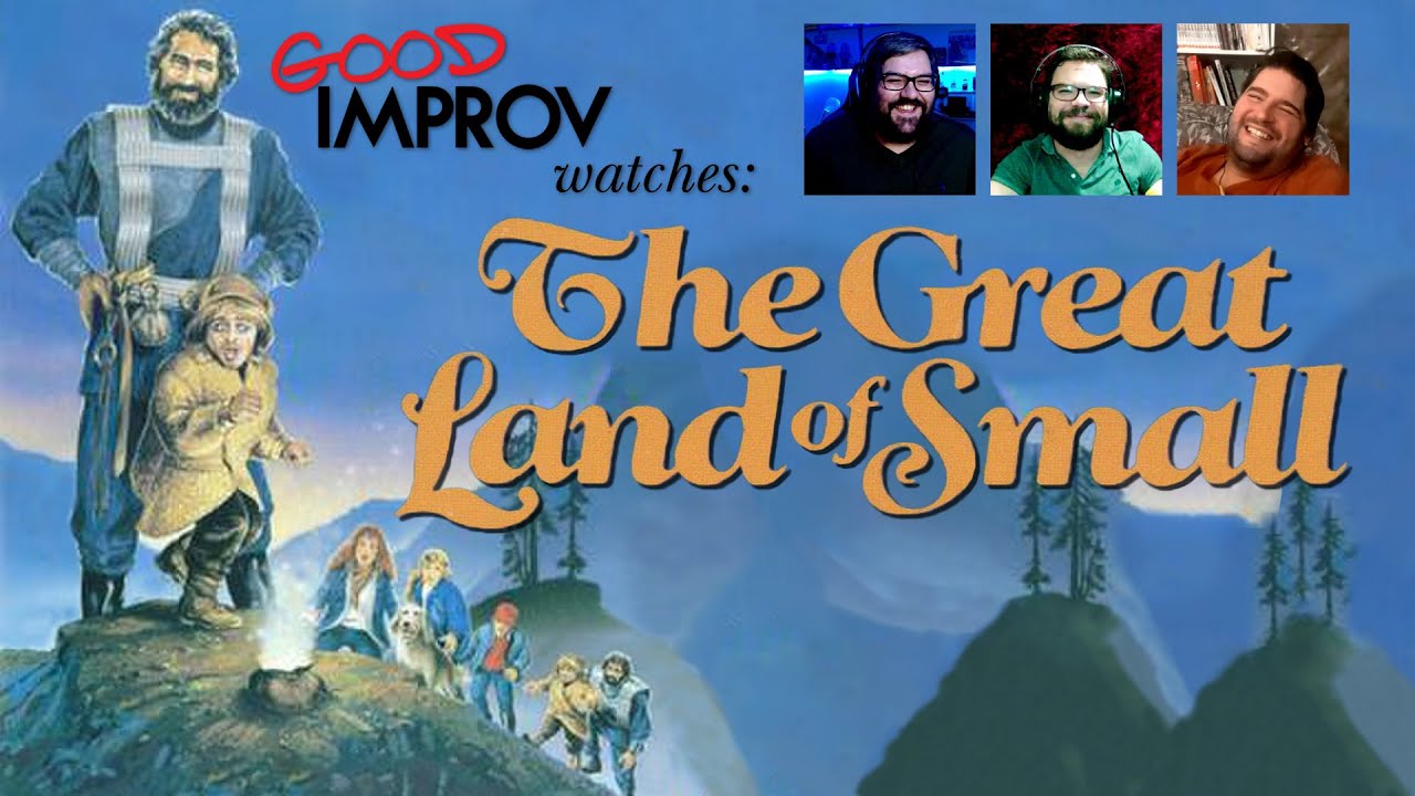 Good Improv Watches: The Great Land Of Small - YouTube