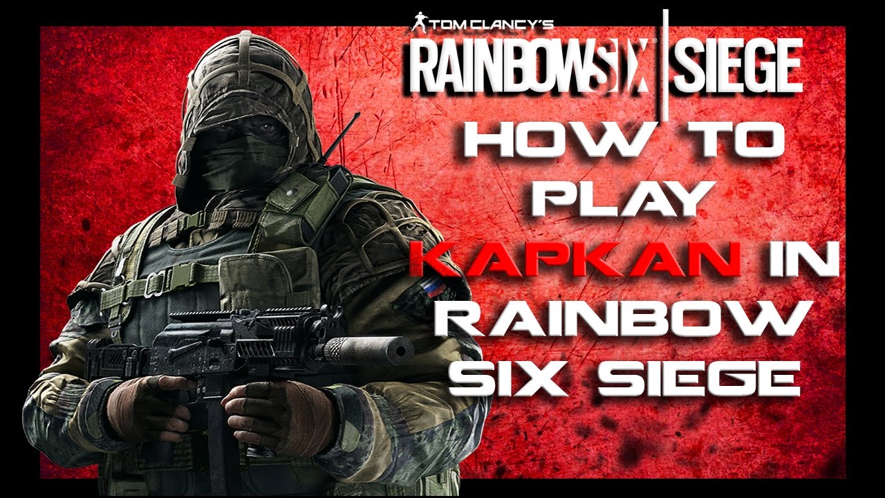 Rainbow Six Siege - Kapkan Guide - YouTube