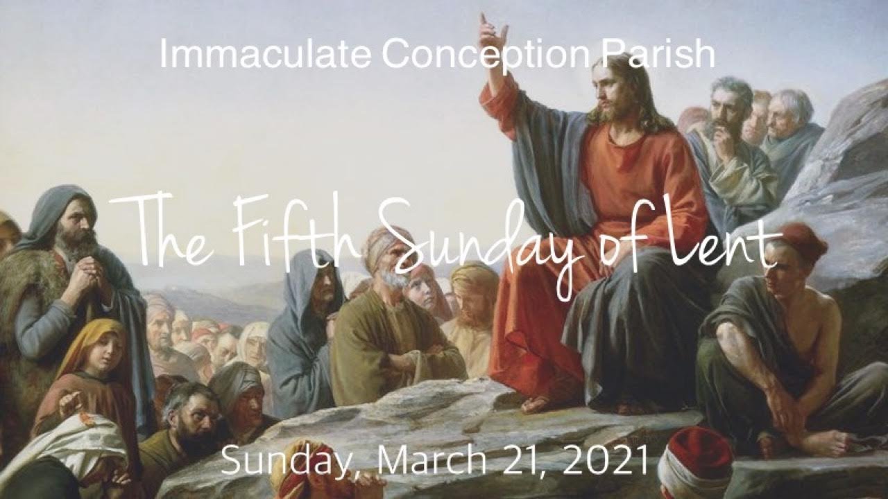 The Fifth Sunday of Lent | Immaculate Conception Parish - YouTube