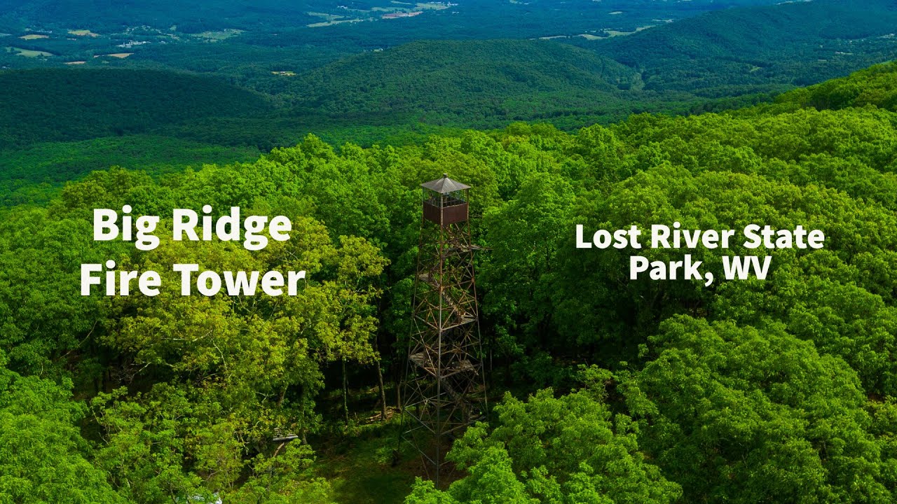 Abandoned Big Ridge Fire Tower - Lost River State Park - YouTube