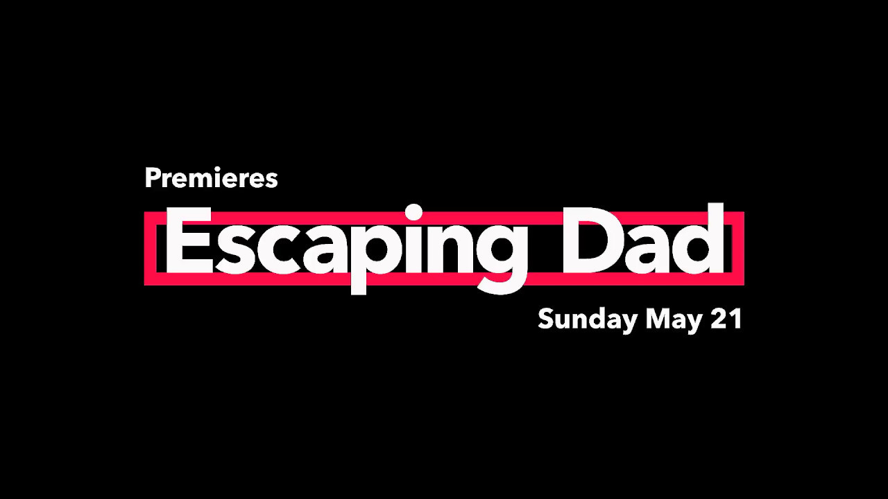 Escaping Dad 2017 Escaping Dad 2017