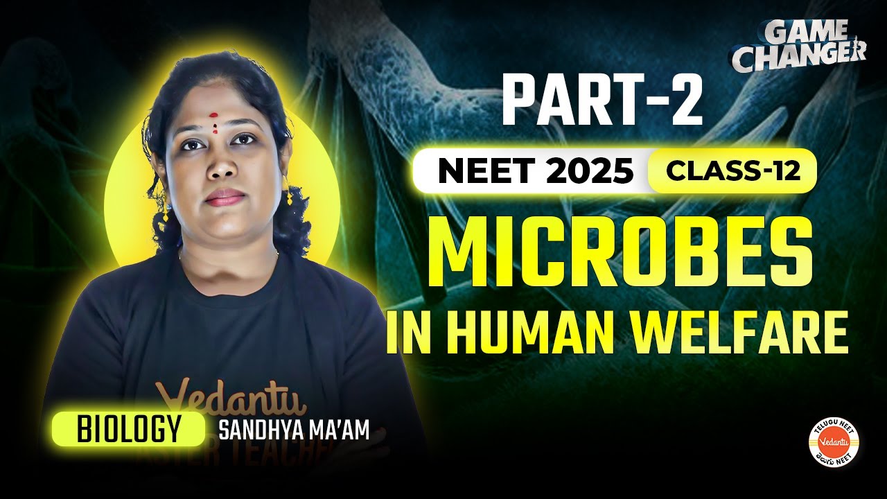Microbes in Human welfare - Part 2 | Class 12 | NEET 2025 | CBSE | in ...