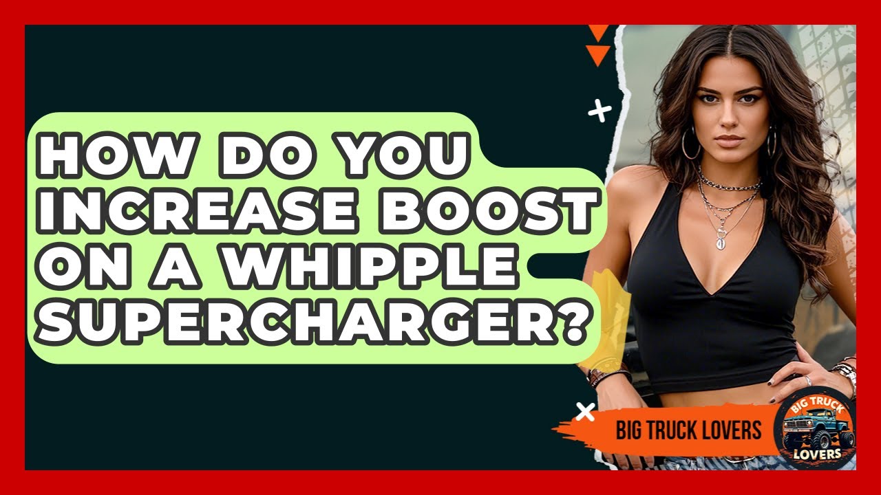 How Do You Increase Boost On A Whipple Supercharger? - Big Truck Lovers ...