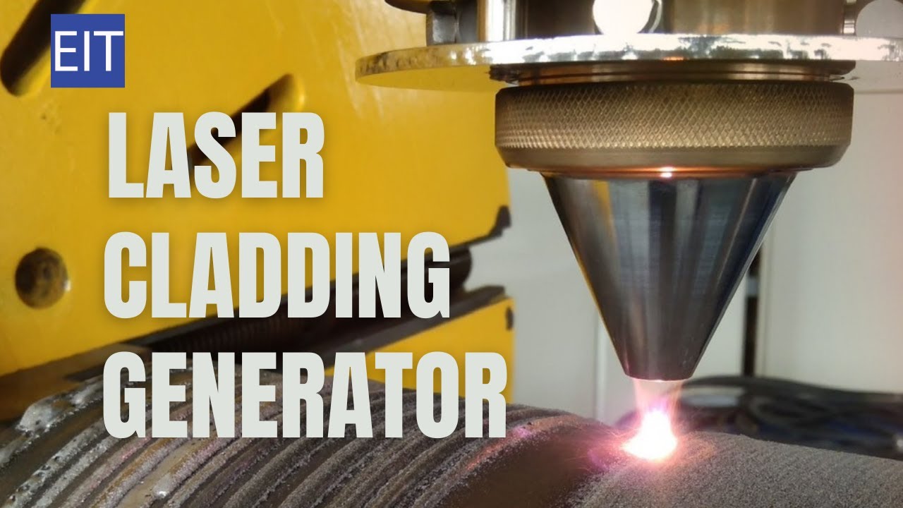 EIT LASER: นวัตกรรม Cladding Generator | ยกระดับงานเชื่อมให้เร็วขึ้น ดีขึ้น ประหยัดขึ้น - YouTube