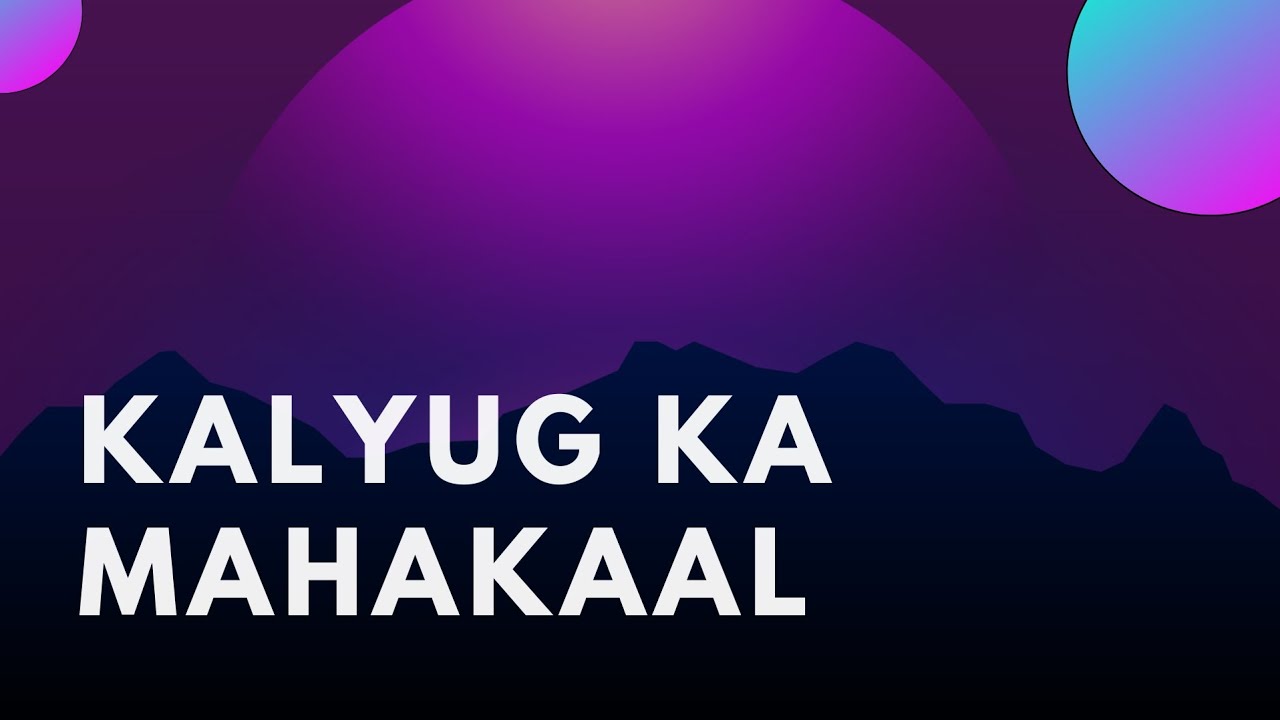 Kalyug Ka Mahakaal | What is Kalyug of four yugs? | Kya hai Kalyug ...