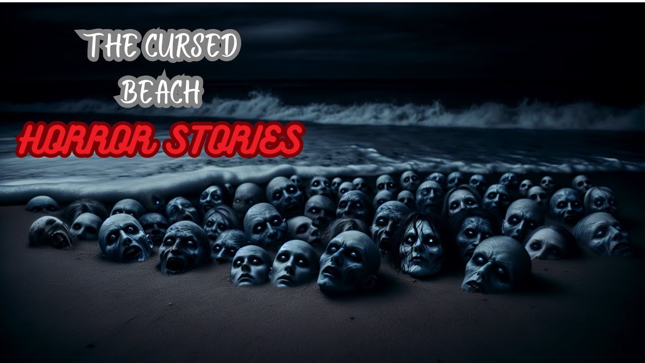 YOU WON'T SURVIVE THIS BEACH! The cursed Beach| The horror stories ...