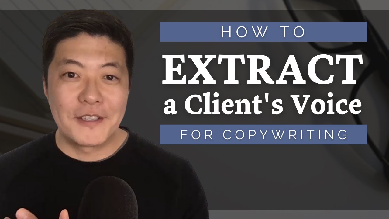 How to Extract a Clients Voice for Copywriting - YouTube